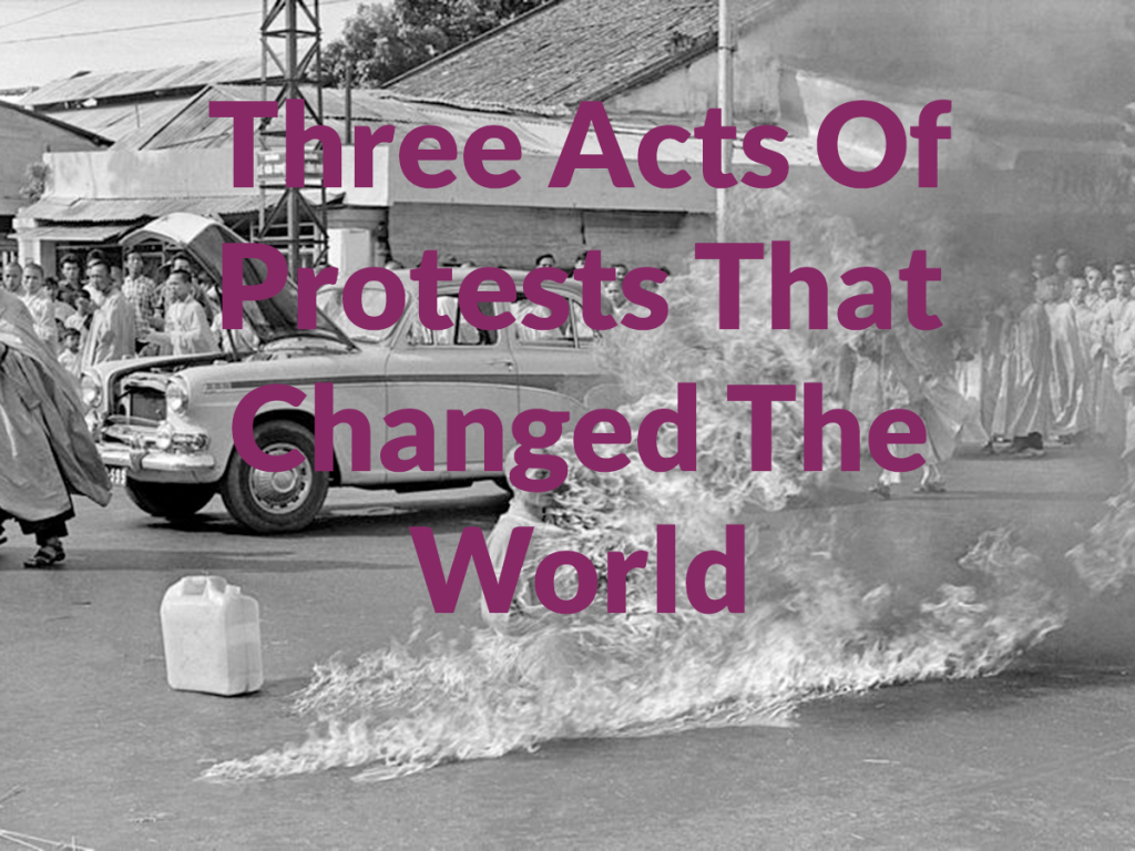 Three Acts Of Protest That Changed The World - Rife Magazine