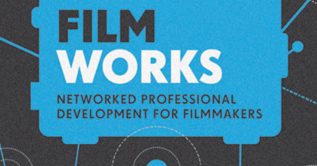 FilmWorks 2012 Participants Announced | Watershed